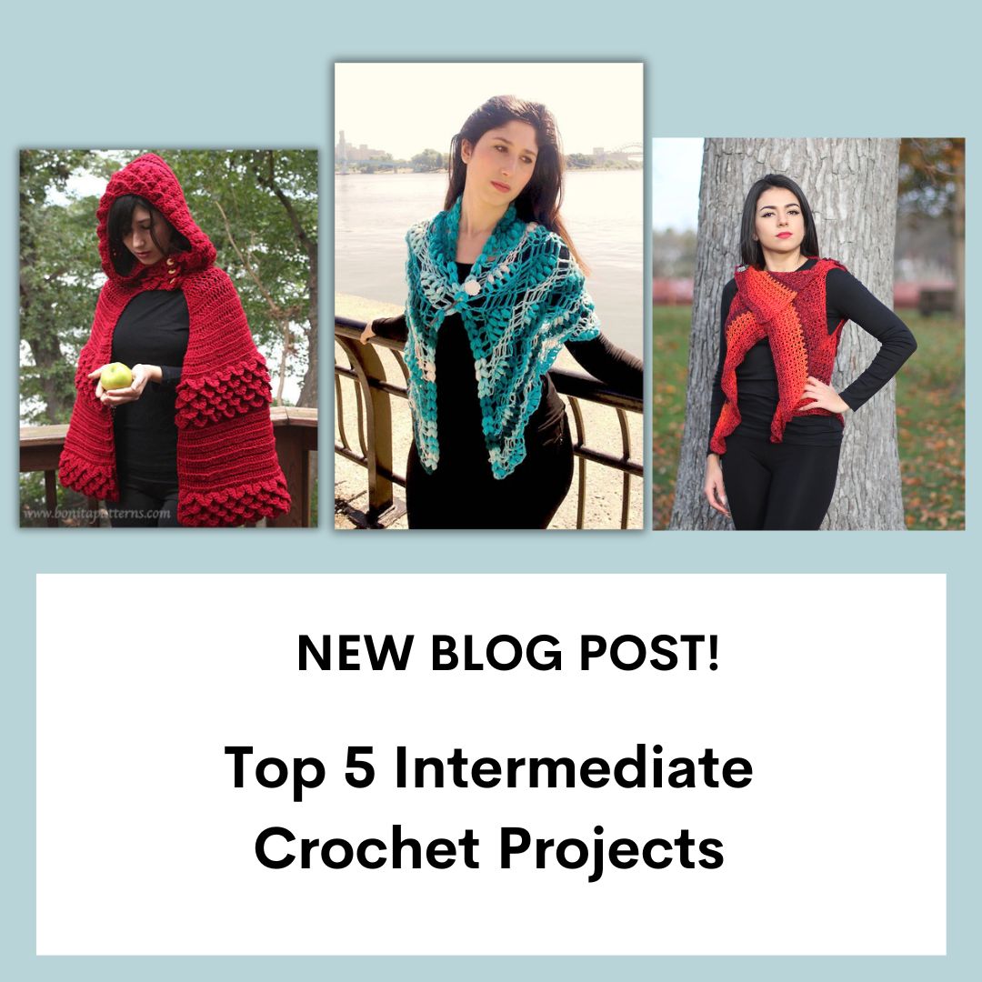 Intermediate Crochet Projects & Patterns – Bonita Patterns